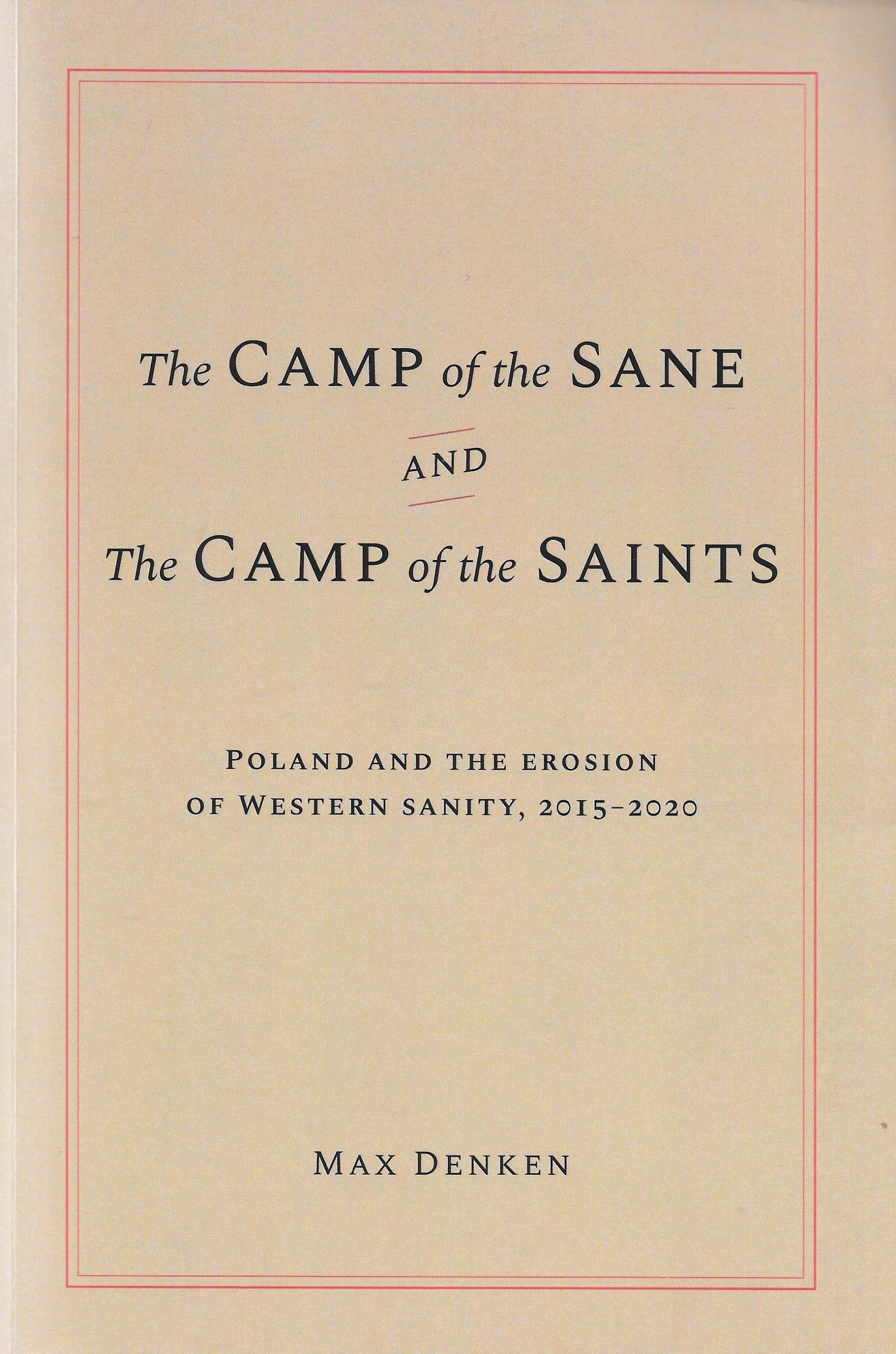 The Camp of the Sane and the Camp of the Saints; Poland and the Erosion ...